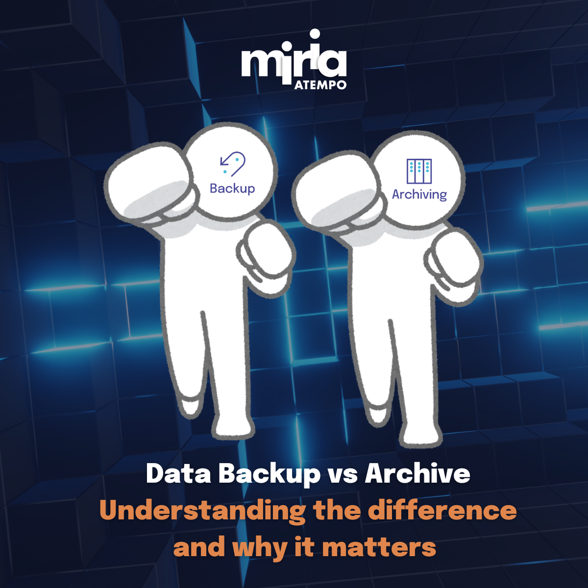 Backup vs Archive: Understanding the differences and why it matters